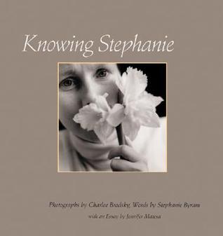 Knowing Stephanie by Stephanie Byram | Goodreads
