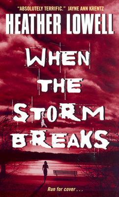 When the Storm Breaks by Heather Lowell | Goodreads