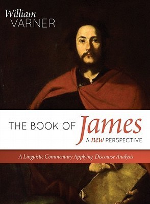 The Book of James a New Perspective: A Linguistic Commentary Applying ...