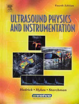 Ultrasound Physics and Instrumentation by Wayne R. Hedrick | Goodreads
