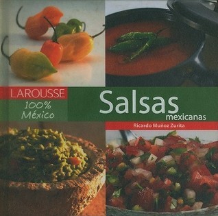 Salsas Mexicanas / Salsa (Spanish Edition) by Larousse | Goodreads