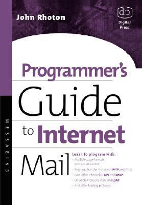 Programmer's Guide to Internet Mail: SMTP, POP, IMAP, and LDAP by John ...