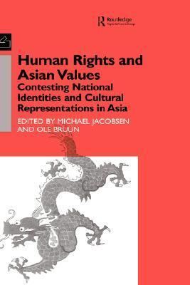Human Rights and Asian Values: Contesting National Identities and ...