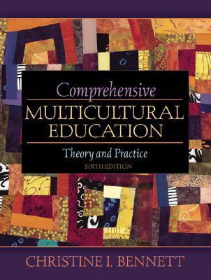 Comprehensive Multicultural Education: Theory and Practice by Christine ...