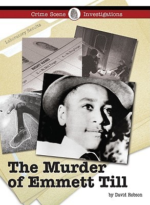 The Murder of Emmett Till by David Robson | Goodreads