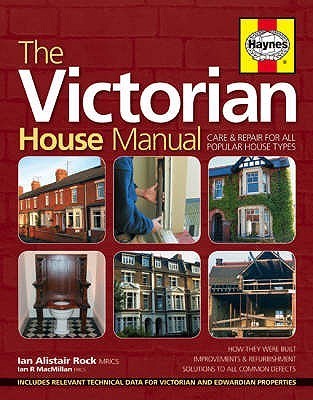 The Victorian House Manual by Ian Rock | Goodreads