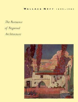 Wallace Neff 1895-1982 The Romance of Regional Architecture by Virginia ...