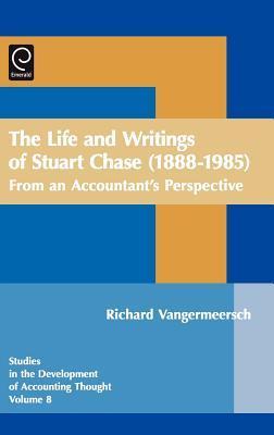 Life and Writings of Stuart Chase (1888-1985): From an Accountant's ...