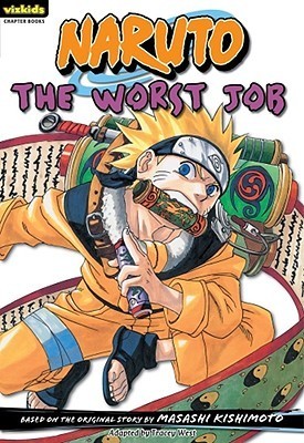 Naruto: Chapter Book, Vol. 3: The Worst Job by Masashi Kishimoto ...