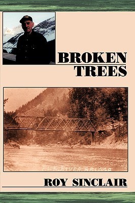 Broken Trees by Roy Sinclair | Goodreads