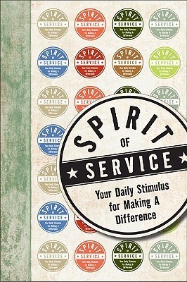 Spirit of Service: Your Daily Stimulus for Making a Difference by ...