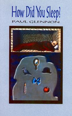 How Did You Sleep? by Paul Glennon | Goodreads