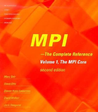MPI - The Complete Reference: Volume 1, The MPI Core by Marc Snir ...