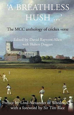 'A Breathless Hush ...': The MCC Anthology of Cricket Verse by David ...