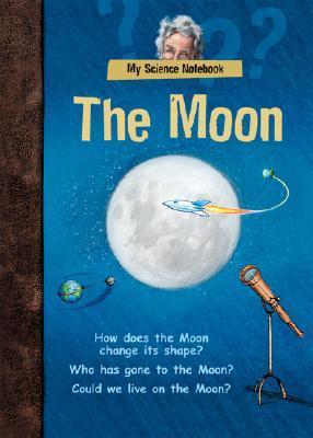 The Moon (My Science Notebook) by Martine Podesto | Goodreads