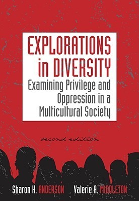 Explorations in Diversity: Examining Privilege and Oppression in a ...