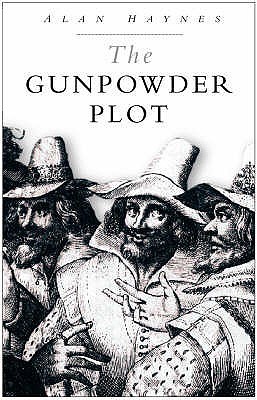 The Gunpowder Plot by Alan Haynes | Goodreads