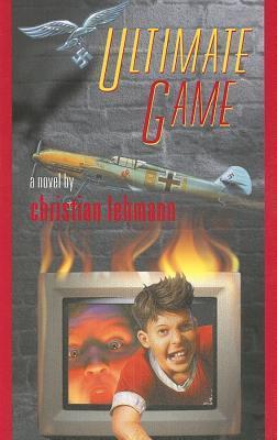 Ultimate Game by Christian Lehmann | Goodreads