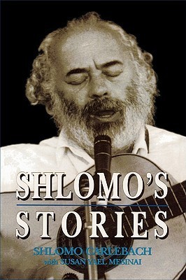 Shlomo's Stories: Selected Tales by Shlomo Carlebach | Goodreads