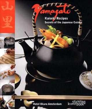 Yamazato: Kaiseki Recipes: Secrets of the Japanese Cuisine by Akira ...
