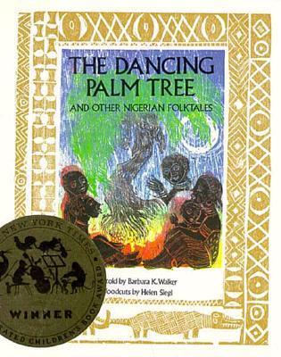 The Dancing Palm Tree: And Other Nigerian Folktales by Barbara K ...