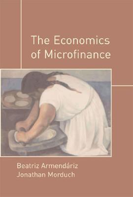 The Economics Of Microfinance by Beatriz Armendáriz | Goodreads