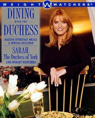 Dining with the Duchess: Making Everyday Meals a Special Occasion by ...