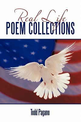 Real Life Poem Collections by Todd Pagano | Goodreads