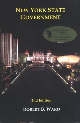 New York State Government: Second Edition by Robert B. Ward | Goodreads