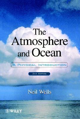 Atmosphere & Ocean 2e by Neil C. Wells | Goodreads
