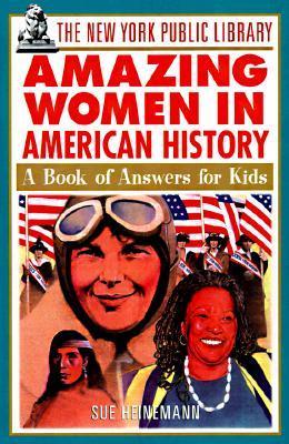 The New York Public Library Amazing Women in American History: A Book ...