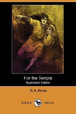 For the Temple by G.A. Henty | Goodreads