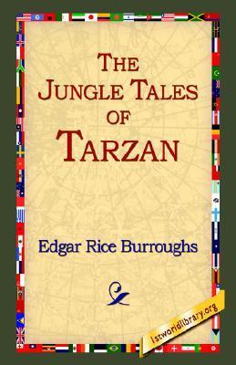 The Jungle Tales of Tarzan (Tarzan, #6) by Edgar Rice Burroughs | Goodreads