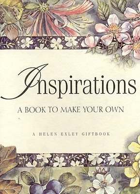 Inspirations a Book to Make Your Own by Helen Exley | Goodreads