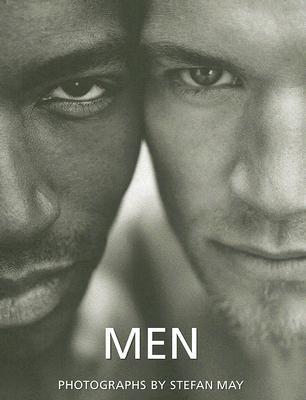 Men: Photographs by Stephan May by Stefan May | Goodreads