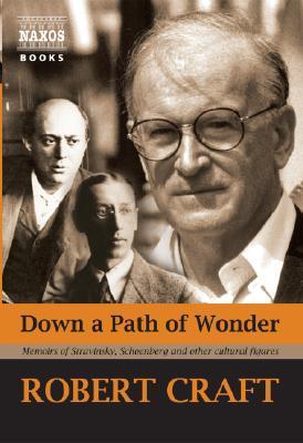 Down a Path of Wonder by Robert Craft | Goodreads