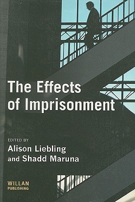 The Effects of Imprisonment by Alison Liebling | Goodreads