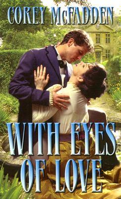 With Eyes of Love by Corey McFadden | Goodreads