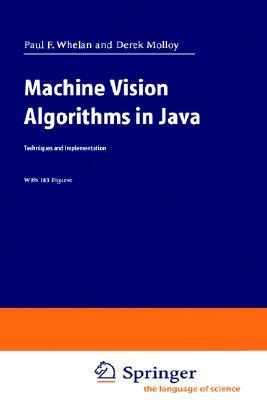 Machine Vision Algorithms in Java: Techniques and Implementation by ...