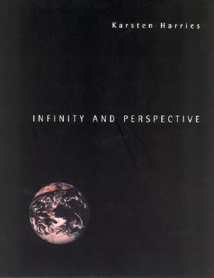 Infinity and Perspective by Karsten Harries | Goodreads