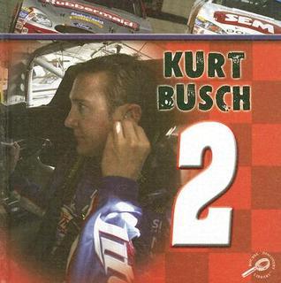 Kurt Busch: In the Fast Lane by David Armentrout | Goodreads