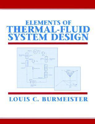 Elements of Thermal-Fluid System Design by Louis C. Burmeister | Goodreads