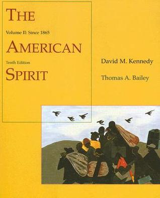 The American Spirit: United States History as Seen by Contemporaries ...