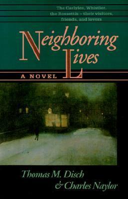 Neighboring Lives by Tom Disch | Goodreads
