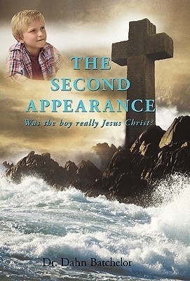 The Second Appearance: Was the boy really Jesus Christ? by Dahn ...