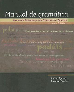 Manual de gramática: Grammar Reference for Students of Spanish by Zulma ...
