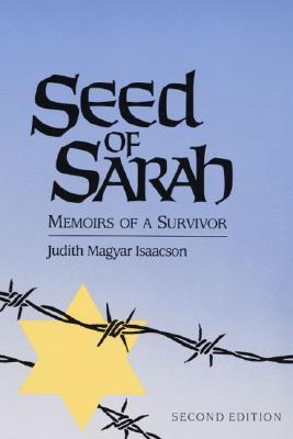 Seed of Sarah: Memoirs of a Survivor by Judith Isaacson | Goodreads