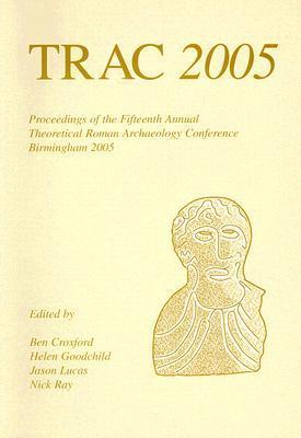 TRAC 2005: Proceedings of the Fifteenth Annual Theoretical Roman ...