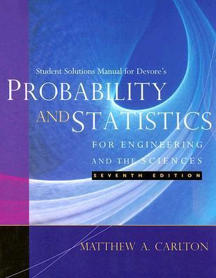 Student Solutions Manual for Devore’s Probability and Statistics for Engineering and the ...