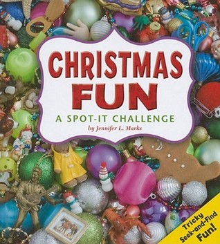 Christmas Fun: A Spot-It Challenge by Jennifer L. Marks | Goodreads